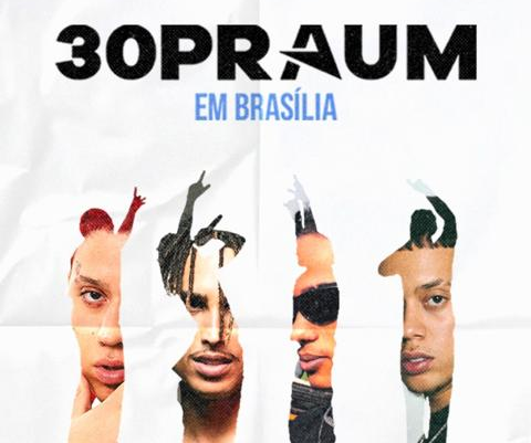 Festival 30PRAUM Brasília - Matuê + Teto + Wiu Brandão - Ingressos com ...
